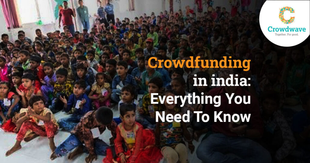 Crowdfunding In India: Everything You Need To Know | Crowdwave Trust