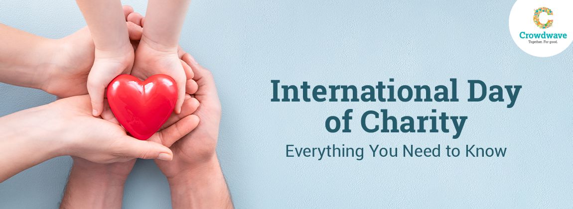 International Day Of Charity: Everything You Need To Know | Crowdwave Trust