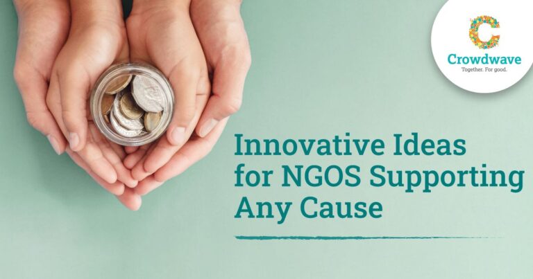 11 Innovative Ideas For NGOs Supporting Any Cause - Crowdwave Trust