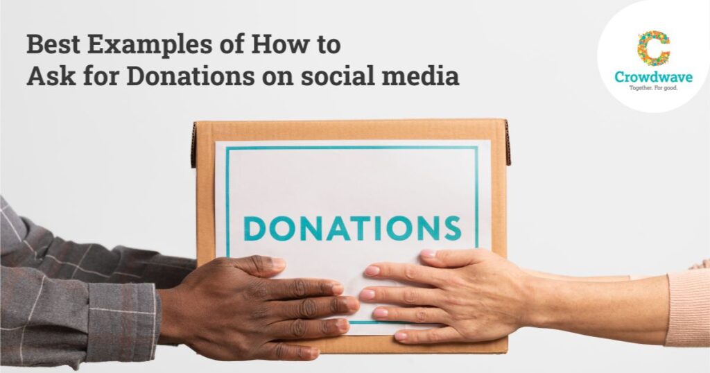 8 Best Examples Of How To Ask For Donations On Social Media - Crowdwave ...
