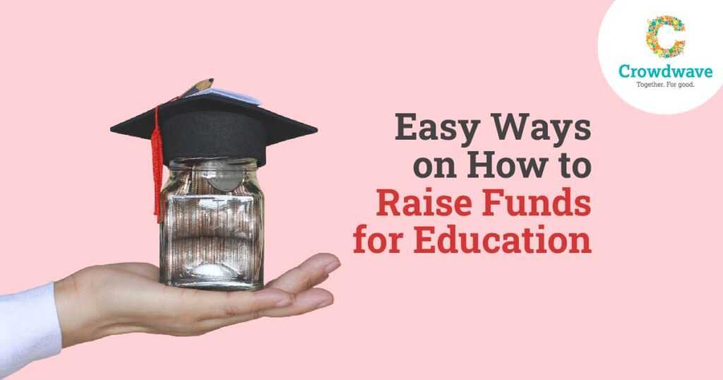 7 Easy Ways How To Raise Funds For Education - Crowdwave Trust